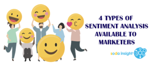 4 types of sentiment analysis available to marketers - Soda Insight